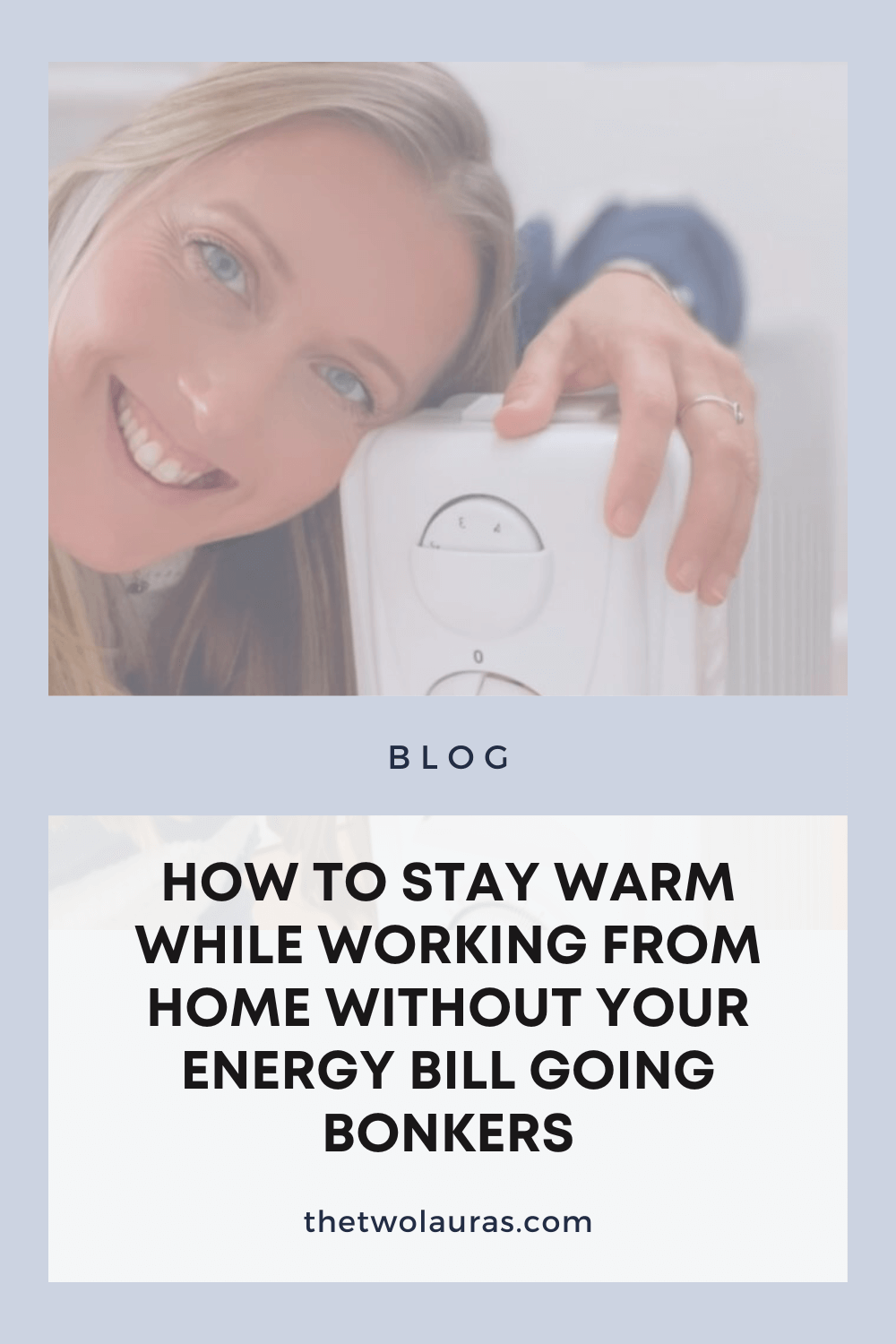 Stay Warm Working From Home Without Your Energy Bill Rocketing